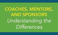 What's the difference between a mentor, sponsor, and a coach? | RallyPoint